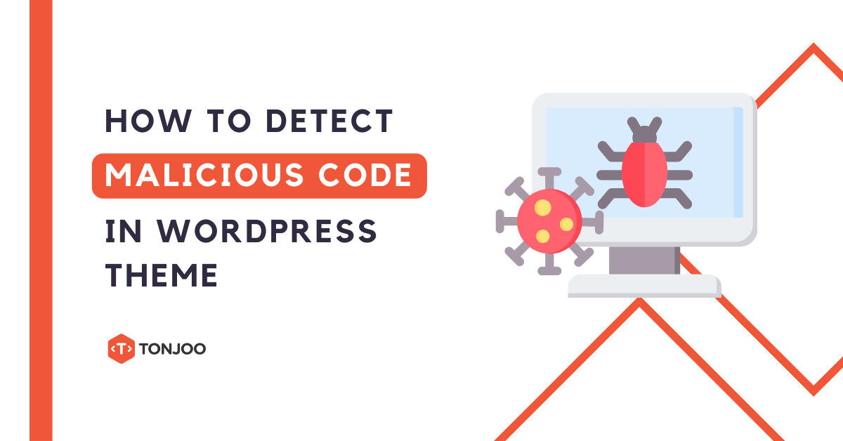 How to Detect Malicious Code in your WordPress Themes - Tonjoo