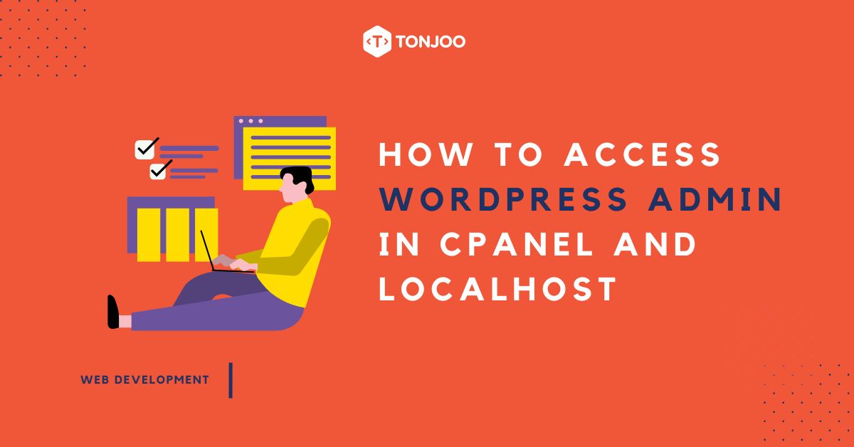 3 Ways on How to Access WordPress Admin in cPanel and Localhost - Tonjoo