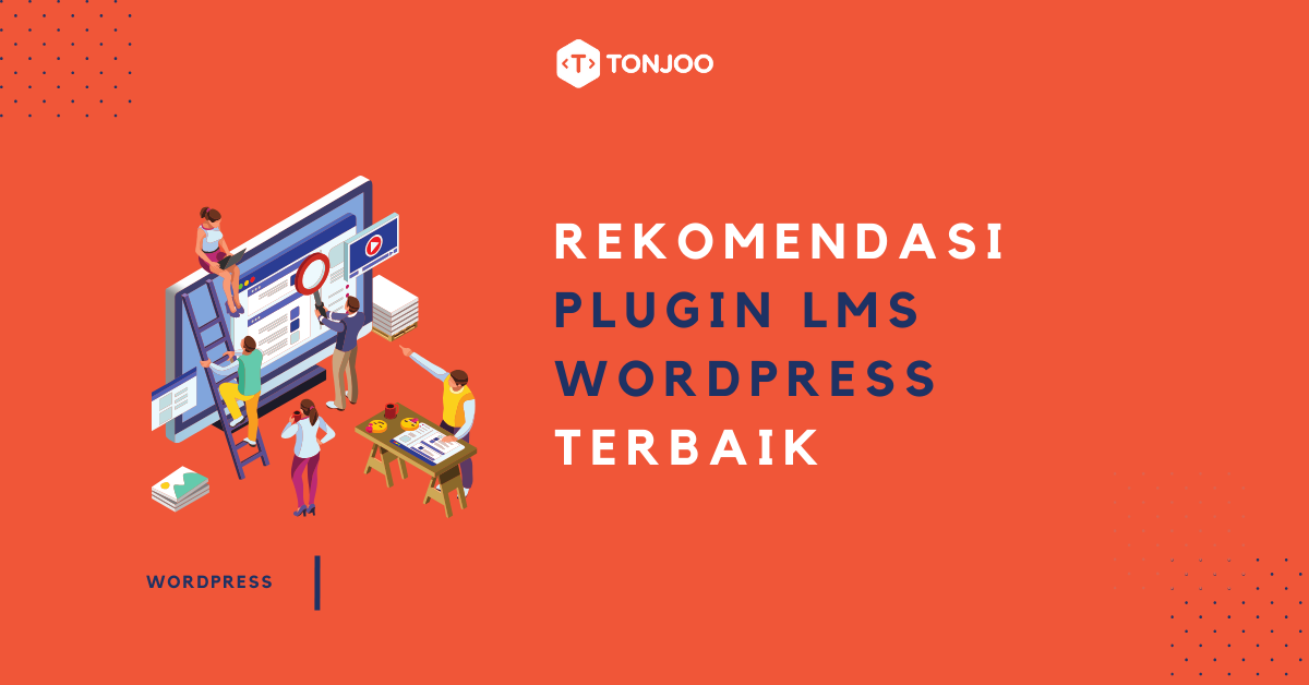 5 Rekomendasi Plugin LMS WordPress Terbaik - Tonjoo