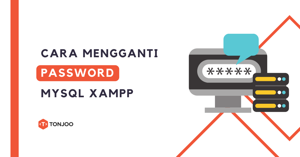 4 Cara Mengganti Password MySQL XAMPP (Windows & Linux) - Tonjoo