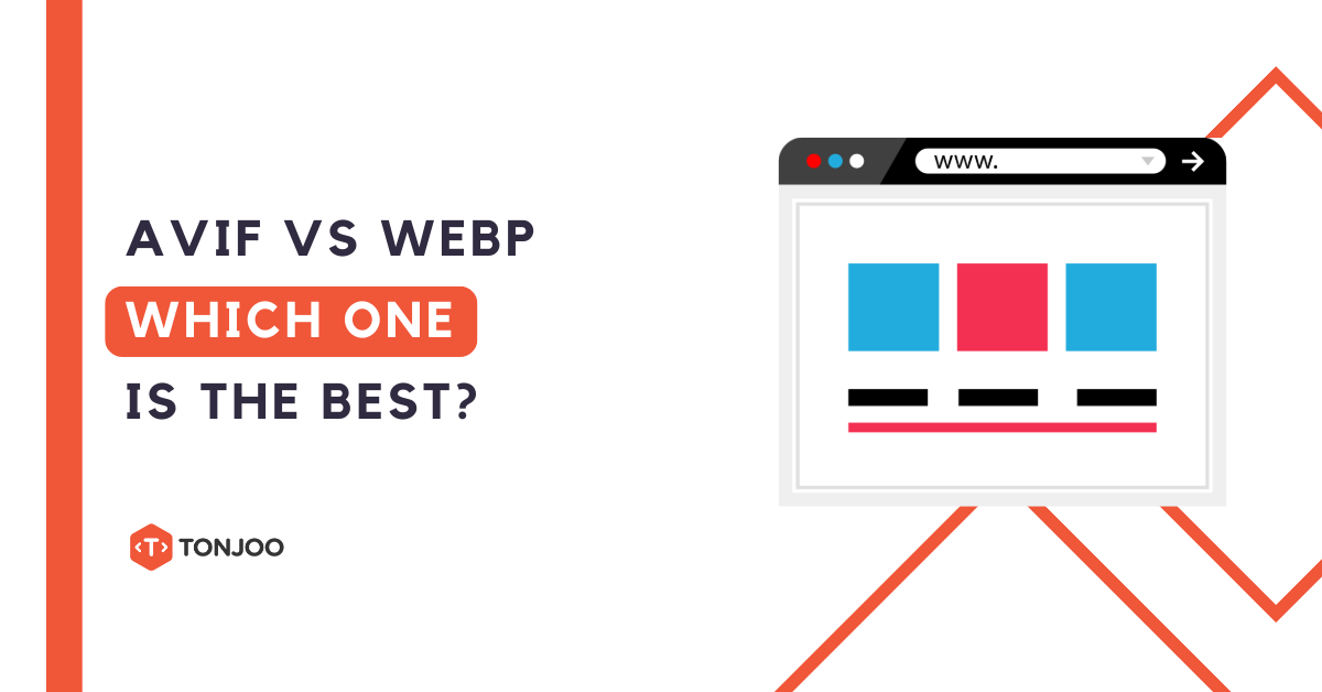 AVIF vs WebP: Which Image Format Is Best for Your Website? - Tonjoo