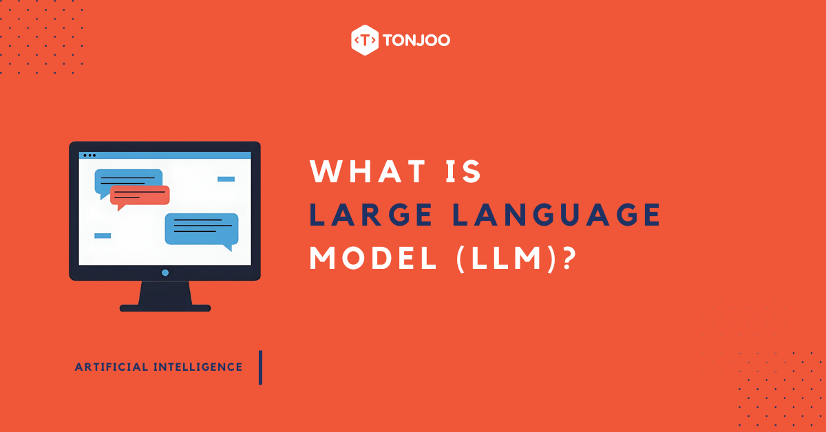 What is LLM (Large Language Model)?